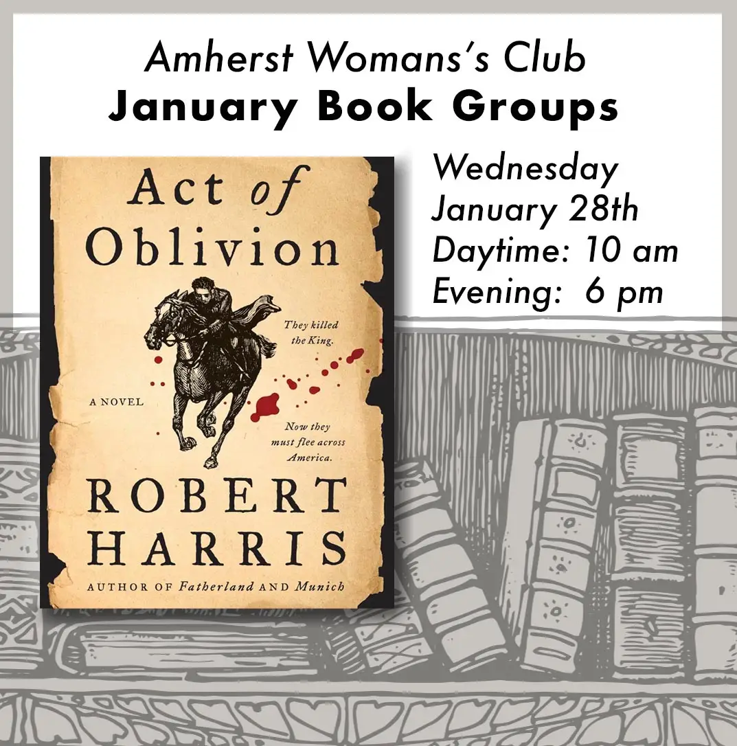 Amherst Woman’s Club Book Groups on “Act of Oblivion” - Amherst Now